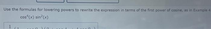 Solved Use the formulas for lowering powers to rewrite the | Chegg.com