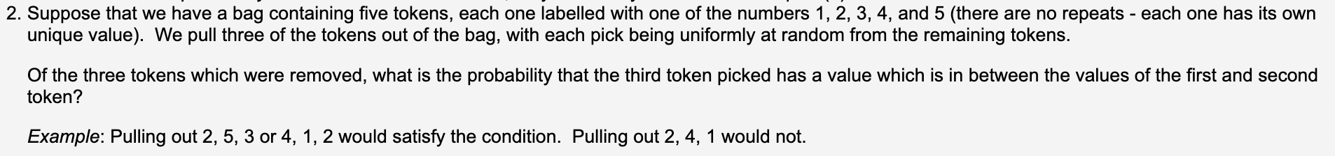 Solved Suppose that we have a bag containing five tokens, | Chegg.com