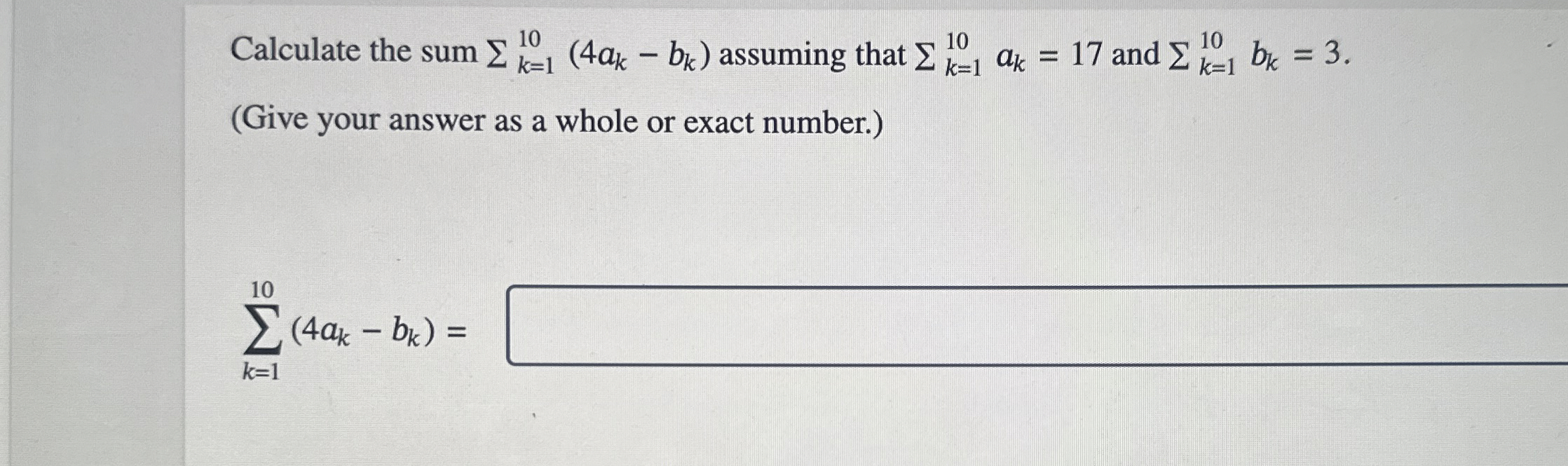 Solved Calculate the sum ∑k=110(4ak-bk) ﻿assuming that | Chegg.com