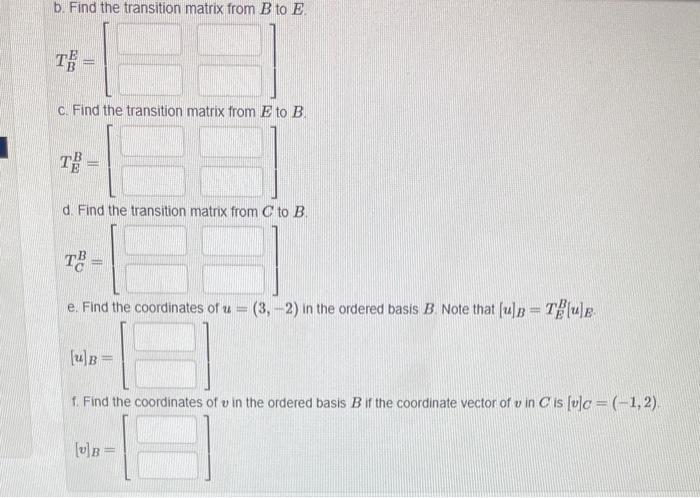 Solved Consider The Ordered Bases B 1 −2 2 −3 And