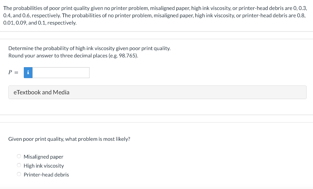 Solved The probabilities of poor print quality given no | Chegg.com
