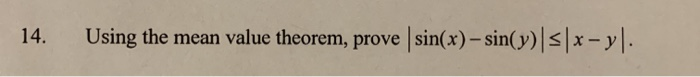 Solved Using the mean value theorem, prove | Chegg.com