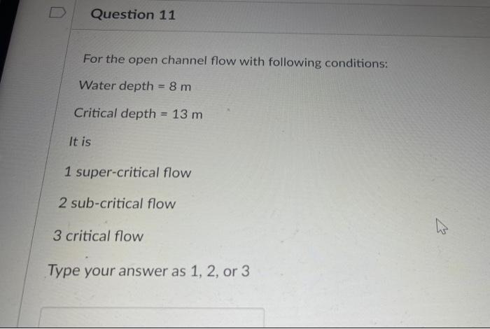 Solved For the open channel flow with following conditions: | Chegg.com