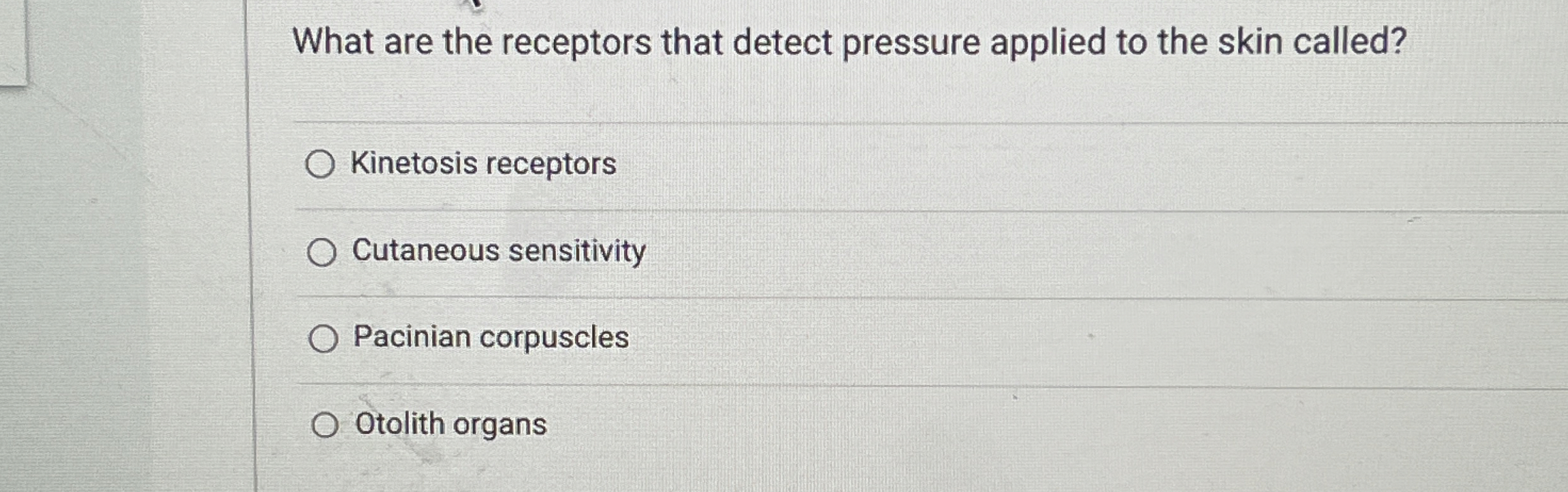 Solved What are the receptors that detect pressure applied | Chegg.com