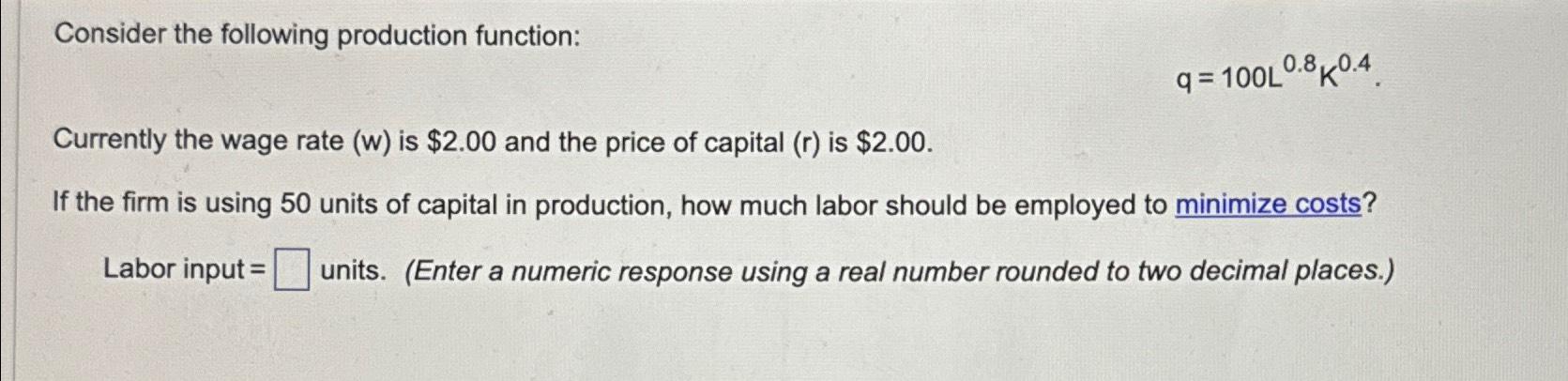 Solved Consider the following production | Chegg.com
