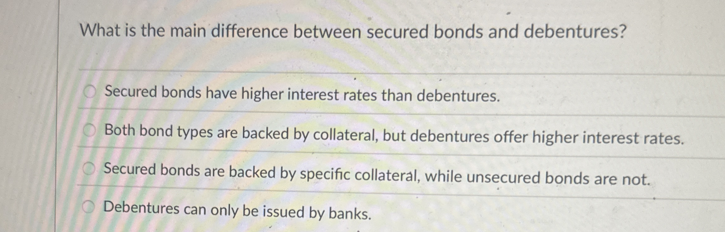Solved What is the main difference between secured bonds and | Chegg.com