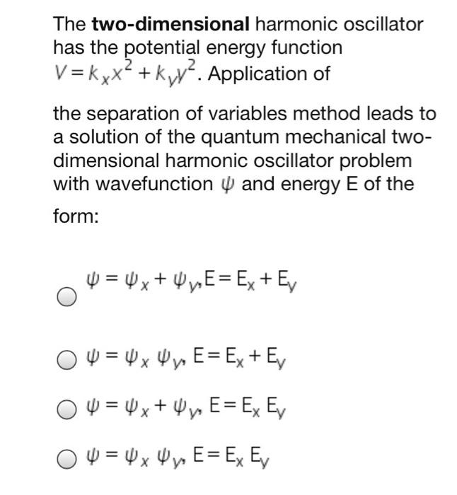 Solved The two-dimensional harmonic oscillator has the | Chegg.com