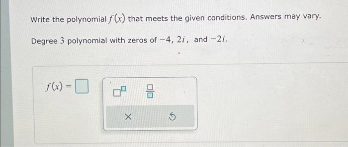 Solved Write the polynomial f(x) that meets the given | Chegg.com