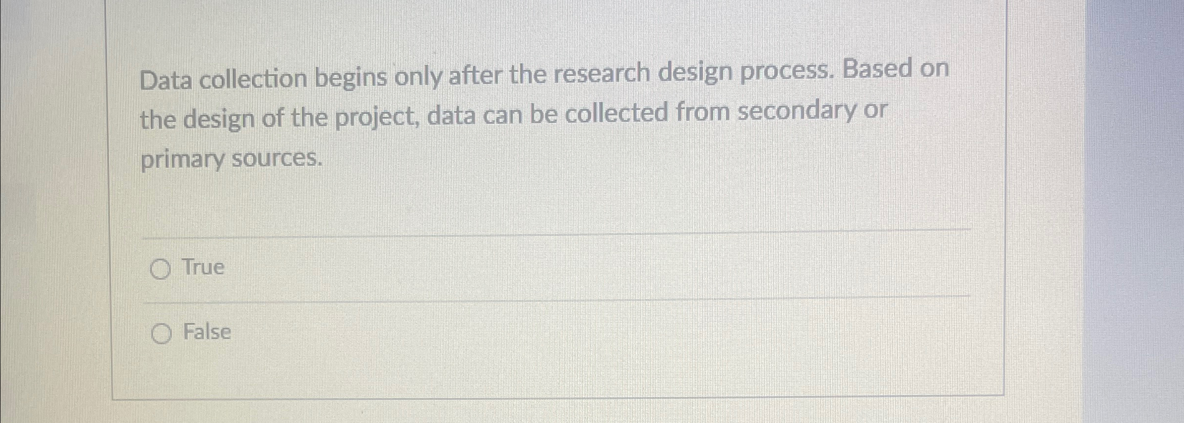 Solved Data collection begins only after the research design | Chegg.com
