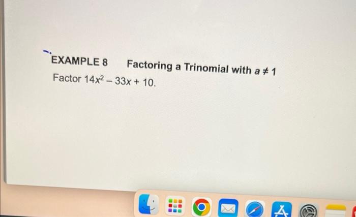 Solved EXAMPLE 8 Factoring a Trinomial with a =1 Factor | Chegg.com