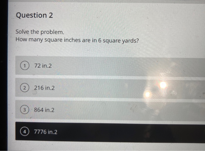 Solved Question 2 Solve the problem. How many square inches | Chegg.com