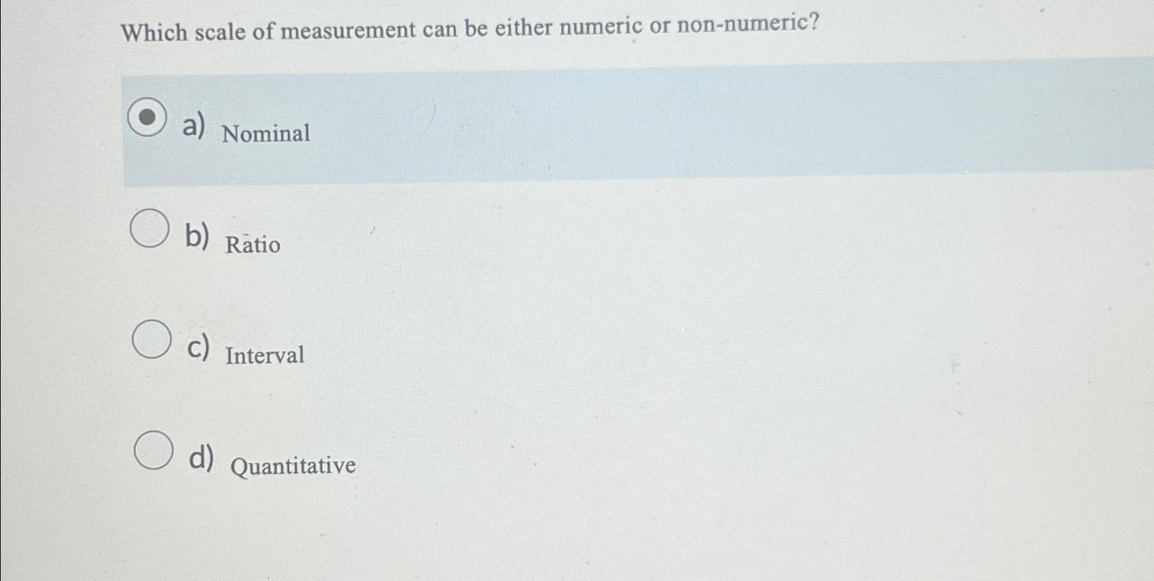 Solved Which scale of measurement can be either numeric or | Chegg.com