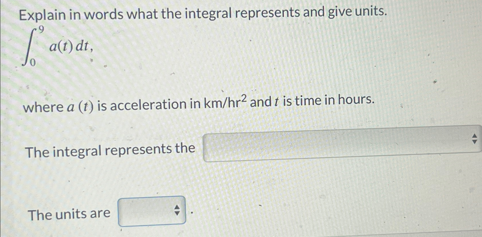 Explain in words what the integral represents and | Chegg.com