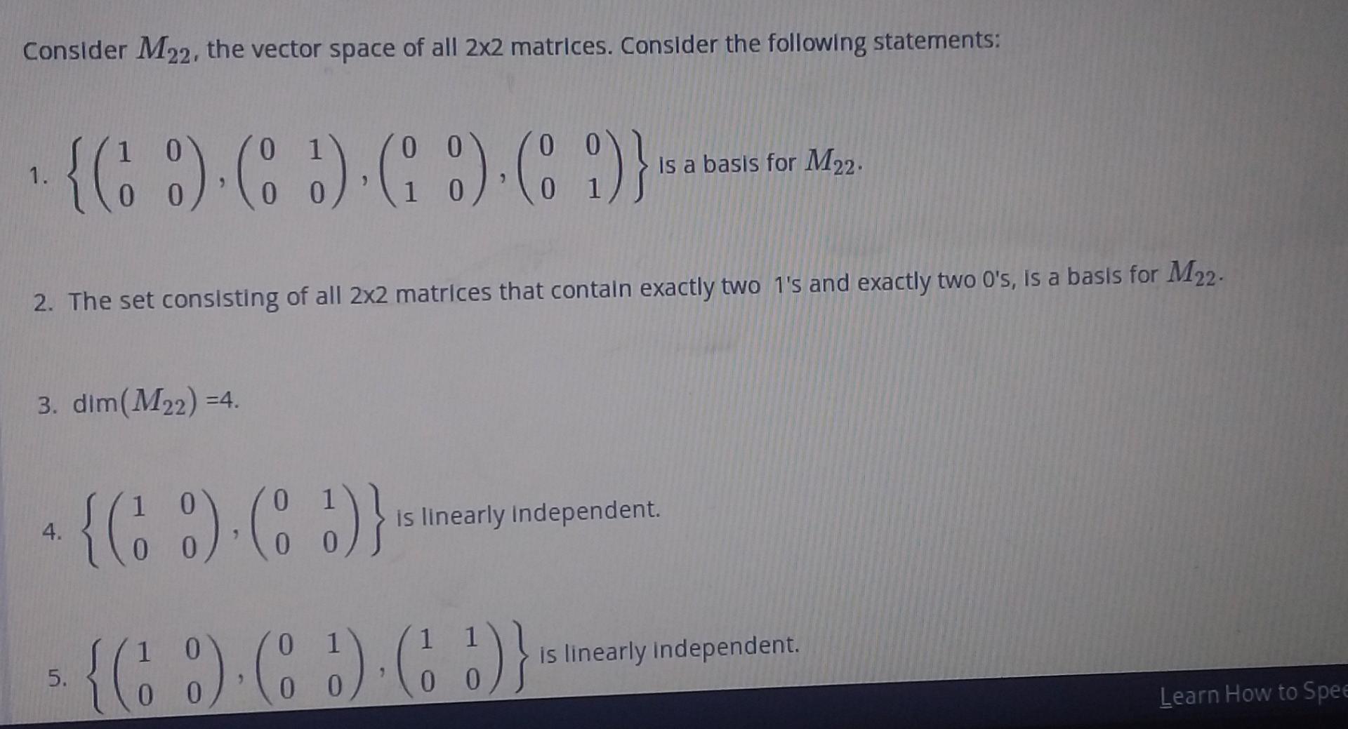 Solved Consider M22, the vector space of all 2x2 matrices. | Chegg.com