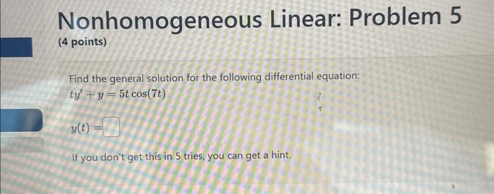 Solved Nonhomogeneous Linear: Problem 5 (4 points) Find the | Chegg.com