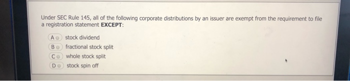 Solved Under SEC Rule 145, all of the following corporate | Chegg.com
