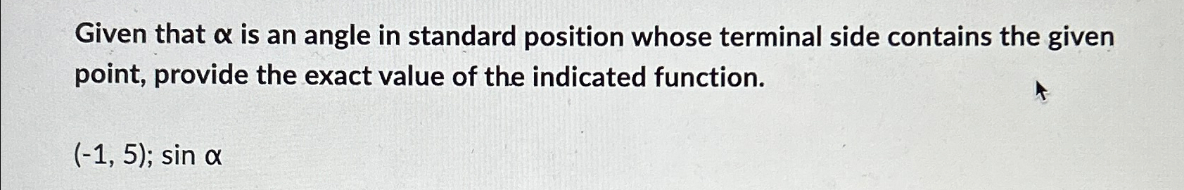 Solved Given that α ﻿is an angle in standard position whose | Chegg.com