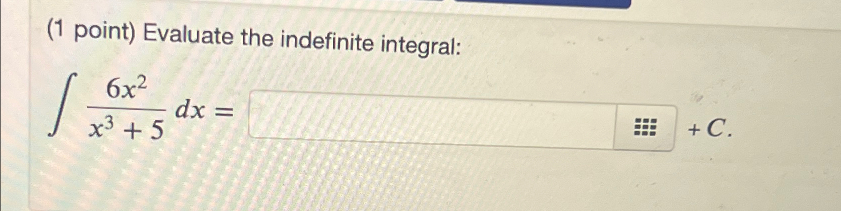 Solved (1 ﻿point) ﻿Evaluate the indefinite | Chegg.com