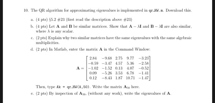 Solved 10. The QR algorithm for approximating eigenvalues is | Chegg.com