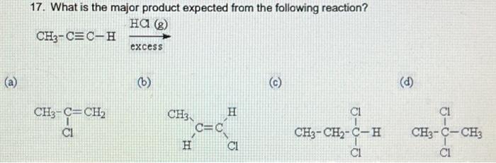 Solved 17. What is the major product expected from the | Chegg.com
