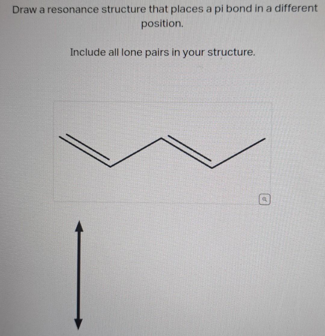 Solved Draw a resonance structure that places a pi bond | Chegg.com