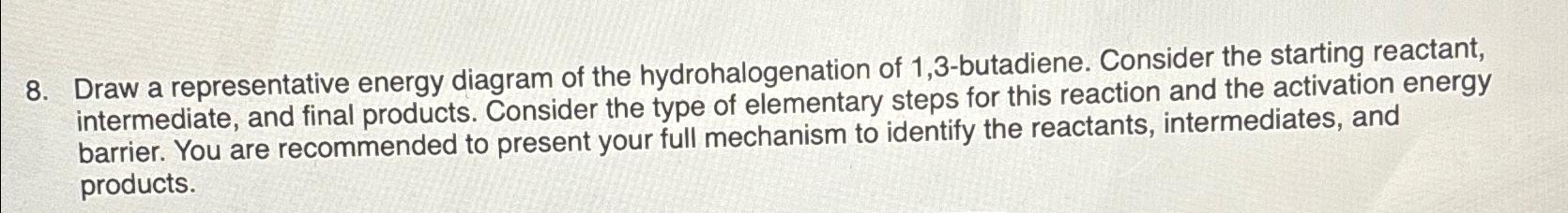 Solved Draw a representative energy diagram of the | Chegg.com