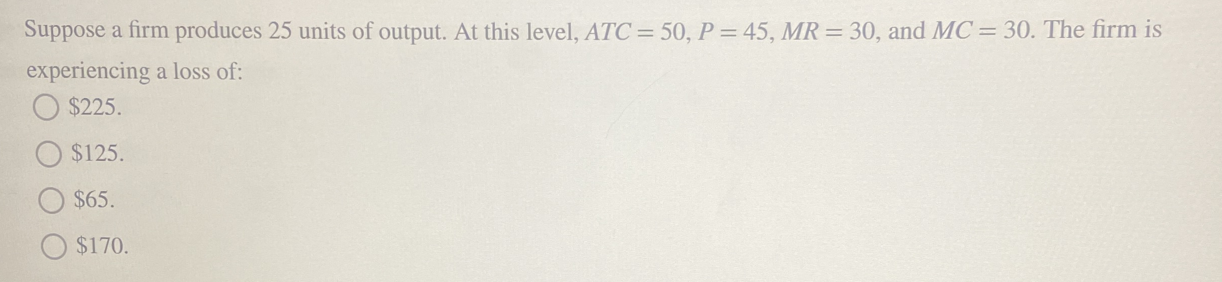 Solved Suppose a firm produces 25 ﻿units of output. At this | Chegg.com