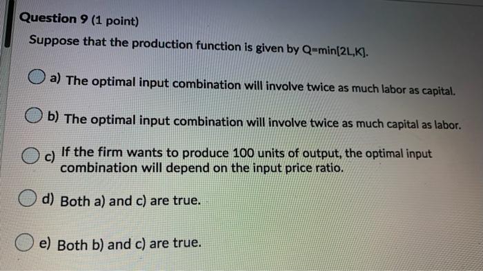 Solved Question 9 (1 point) Suppose that the production | Chegg.com