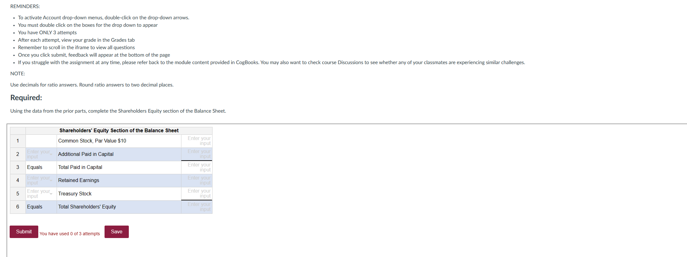 Solved REMINDERS:To activate Account drop-down menus, | Chegg.com
