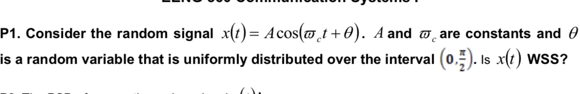 Solved P1. ﻿Consider the random signal x(t)=Acos(ϖct+θ).A | Chegg.com