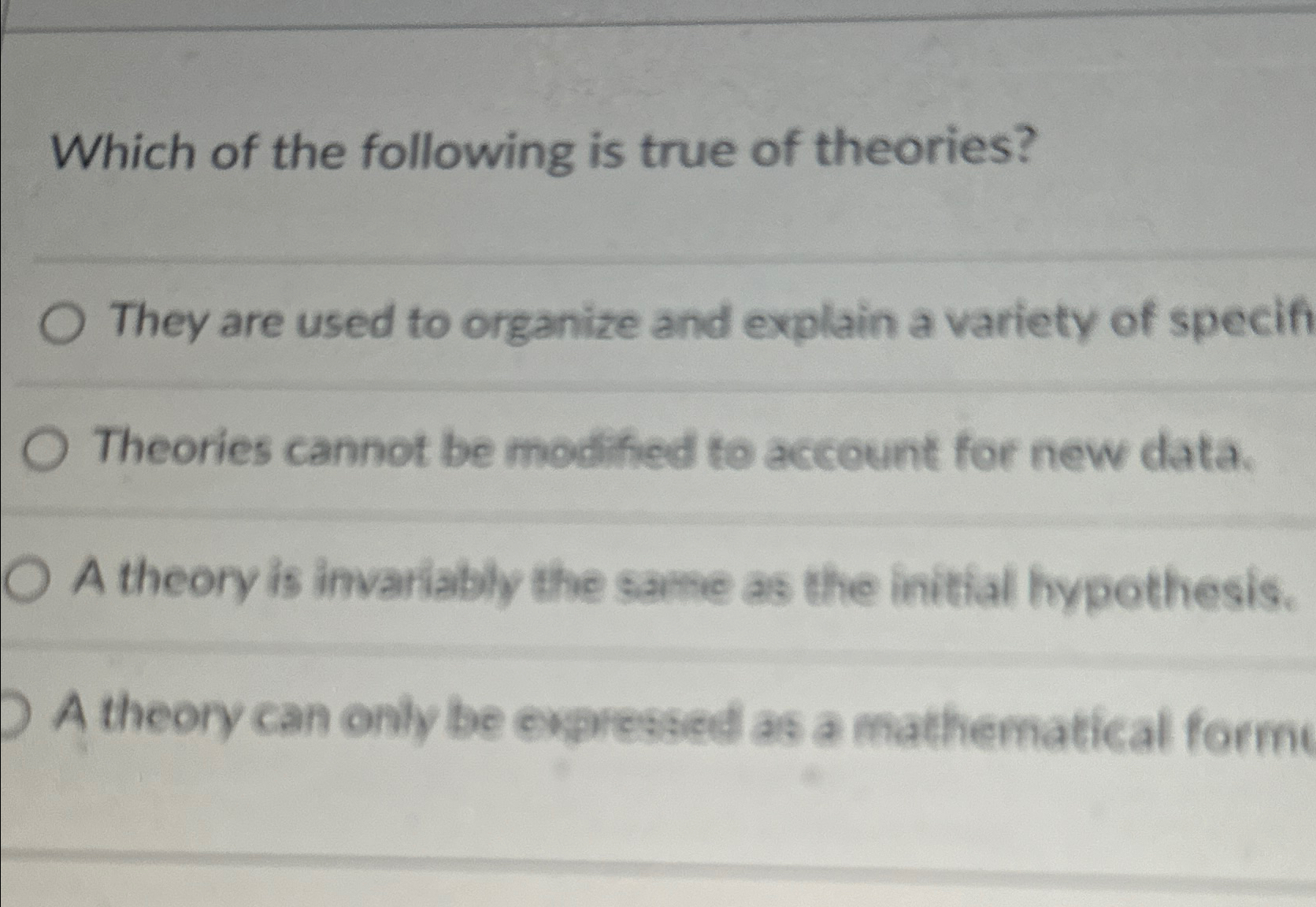 Solved Which of the following is true of theories?They are | Chegg.com