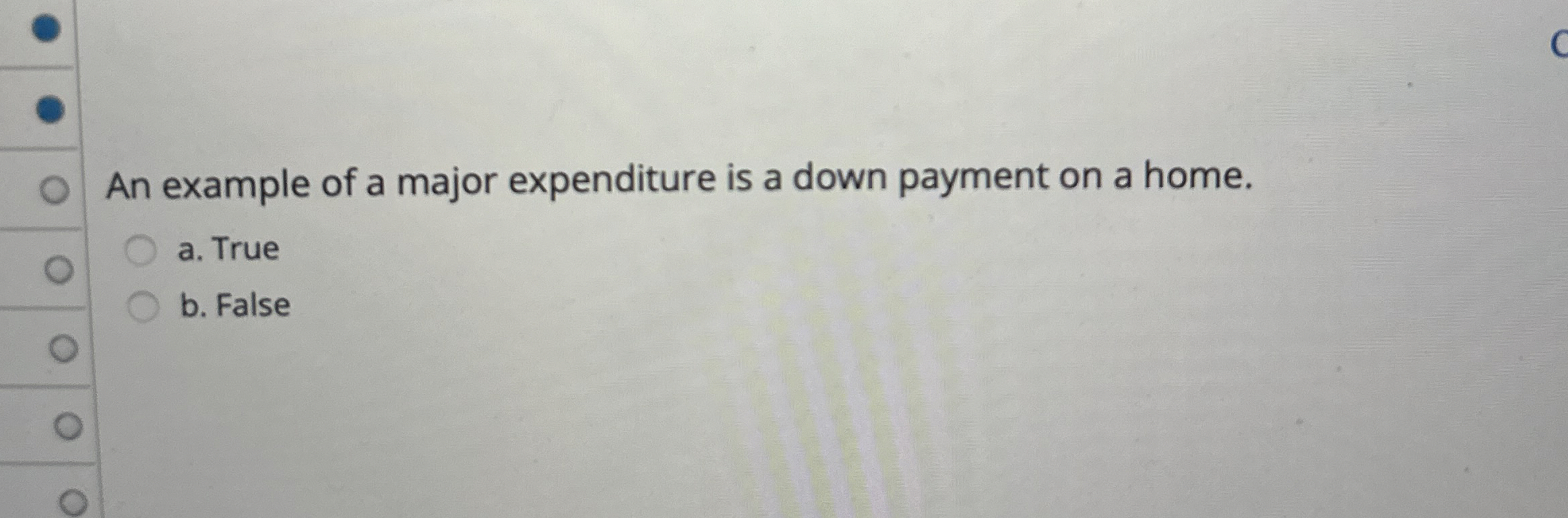 Solved An example of a major expenditure is a down payment | Chegg.com