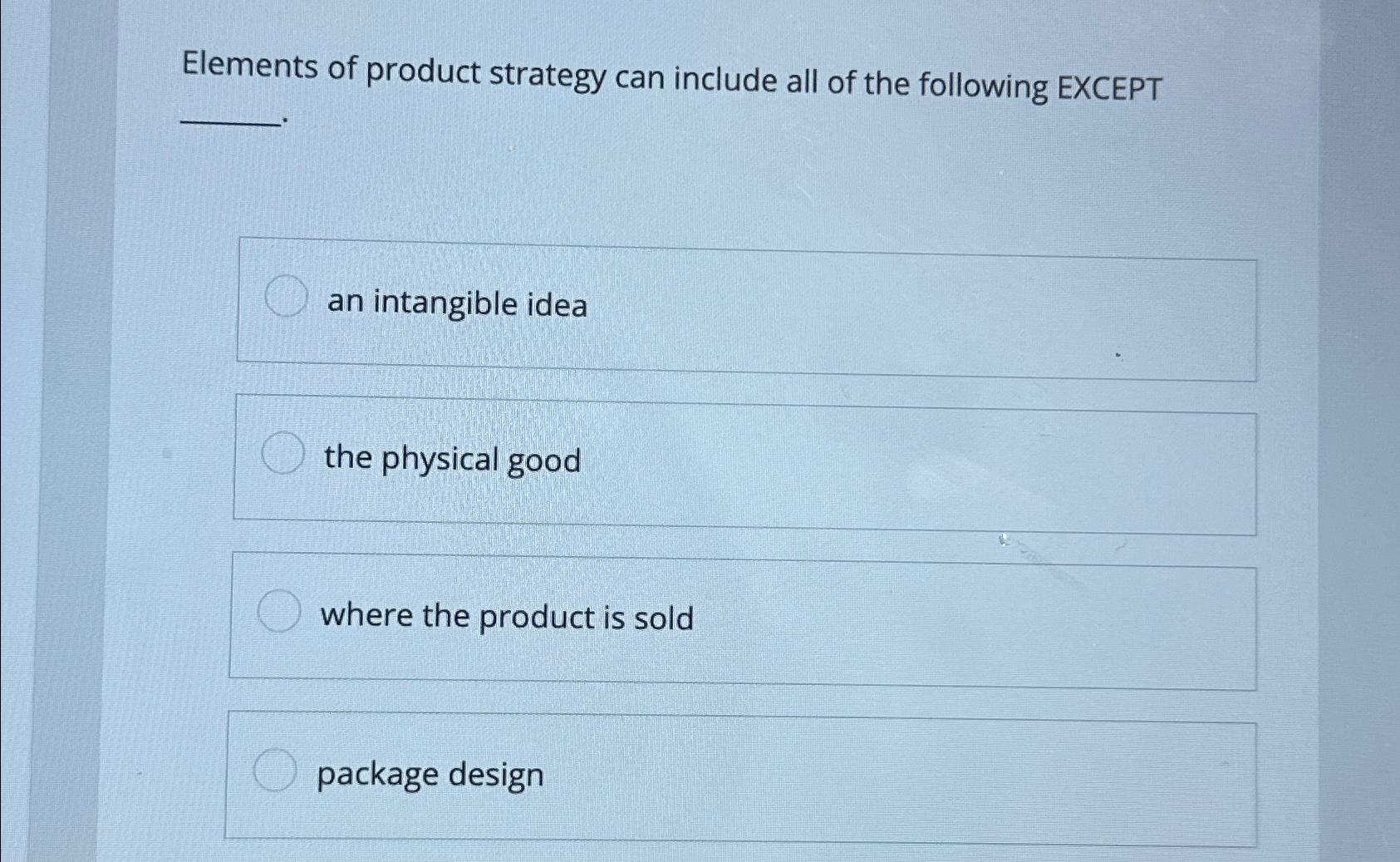 Solved Elements of product strategy can include all of the | Chegg.com