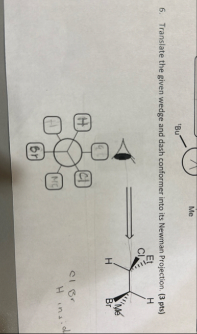 Solved Translate the given wedge and dash conformer into its | Chegg.com