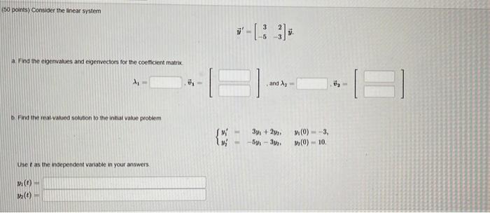 Solved (50 points) Consider the linear system a Find the | Chegg.com