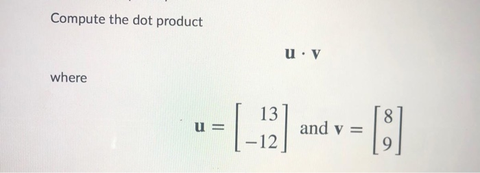 Solved Compute the dot product u . V where | Chegg.com