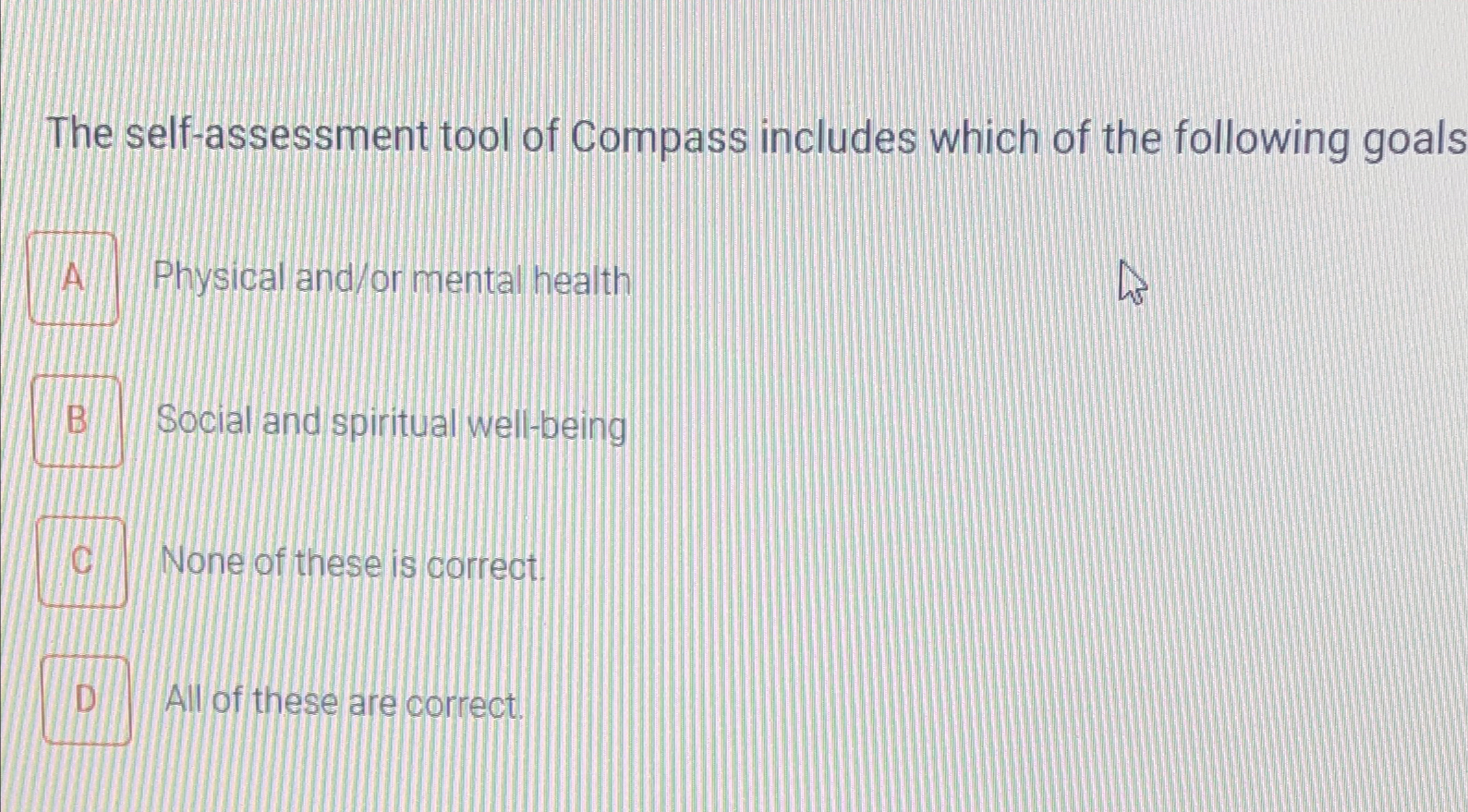 Solved The self-assessment tool of Compass includes which of | Chegg.com