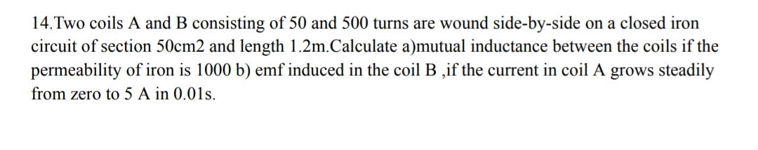 Solved Two coils A and B consisting of 50 ﻿and 500 ﻿turns | Chegg.com