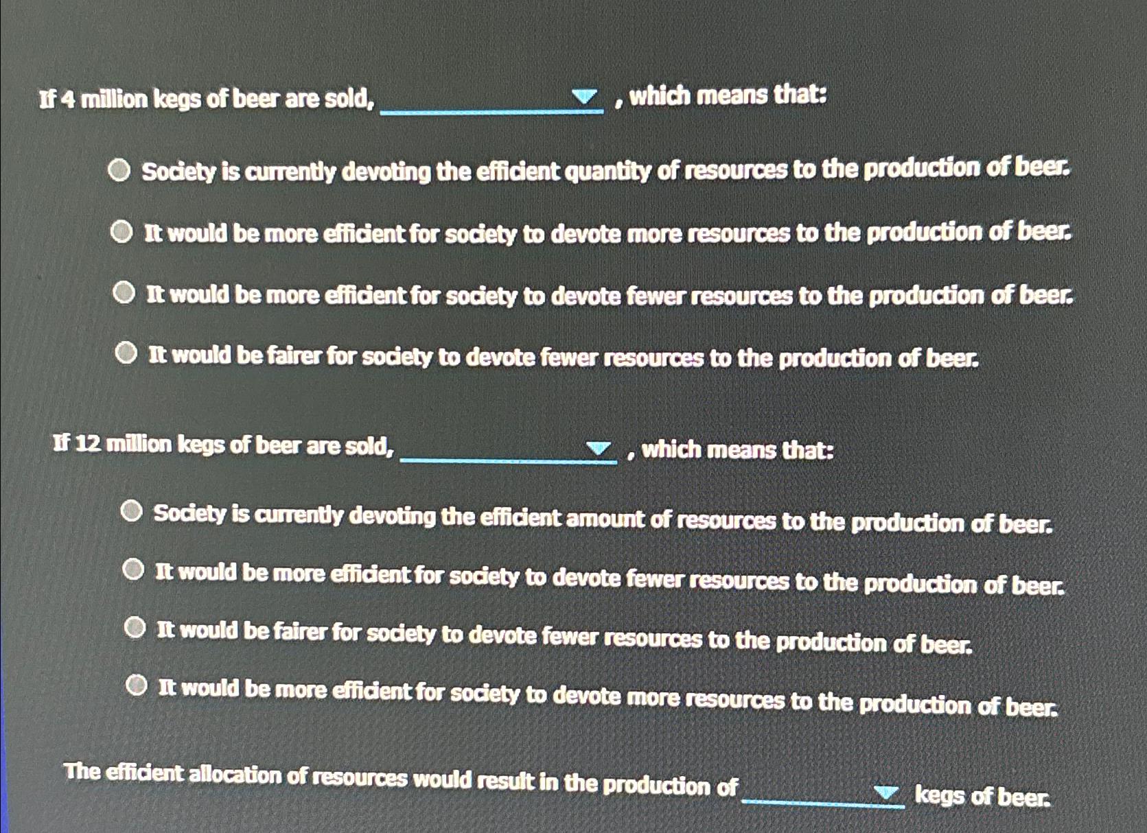 Solved If 4 ﻿million kegs of beer are sold, - ﻿which means | Chegg.com
