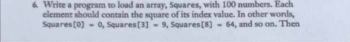 Solved And Write A Program To Load An Array Squares With 100