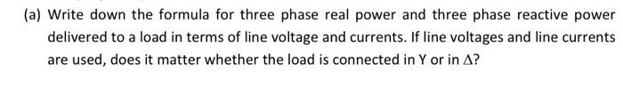 Solved (a) Write down the formula for three phase real power | Chegg.com