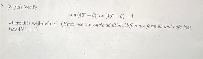 Solved tan(45∘+θ)tan(45∘−θ)=1 where it is well-defined. | Chegg.com
