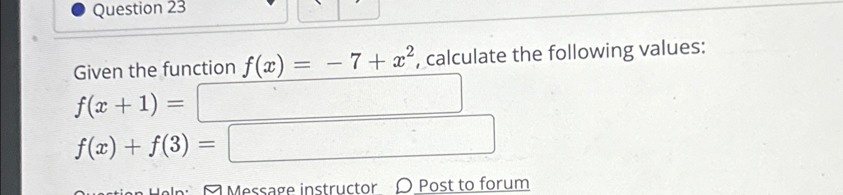 Solved Question 23Given the function f(x)=-7+x2, ﻿calculate | Chegg.com