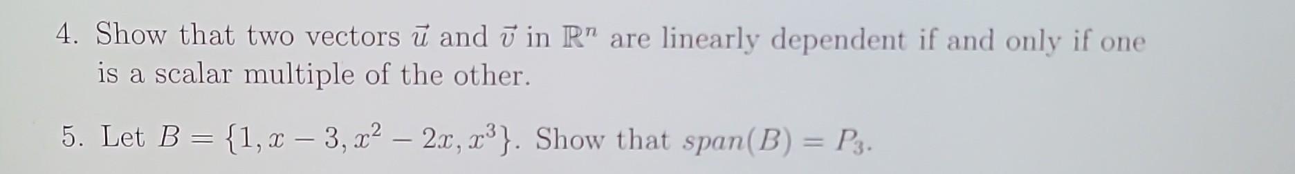 Solved 4. Show that two vectors u and v in Rn are linearly | Chegg.com