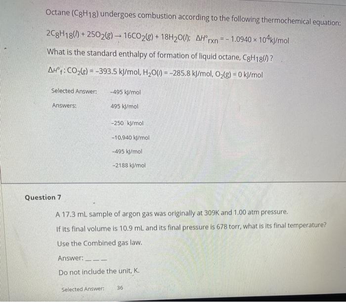 Solved Octane (C8H18) undergoes combustion according to the | Chegg.com