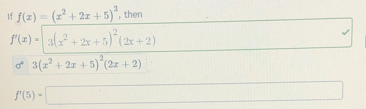 Solved If f(x)=(x2+2x+5)3, ﻿thenf'(x)=f'(5)= | Chegg.com