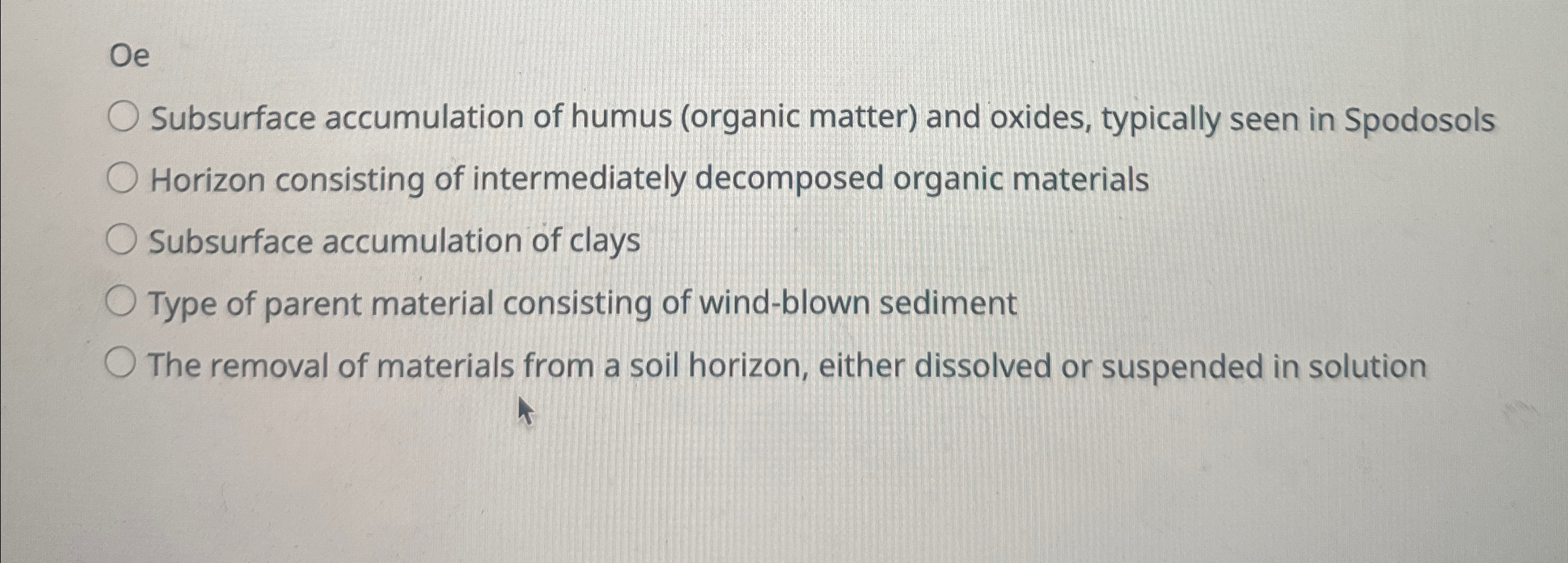 Solved OeSubsurface accumulation of humus (organic matter) | Chegg.com