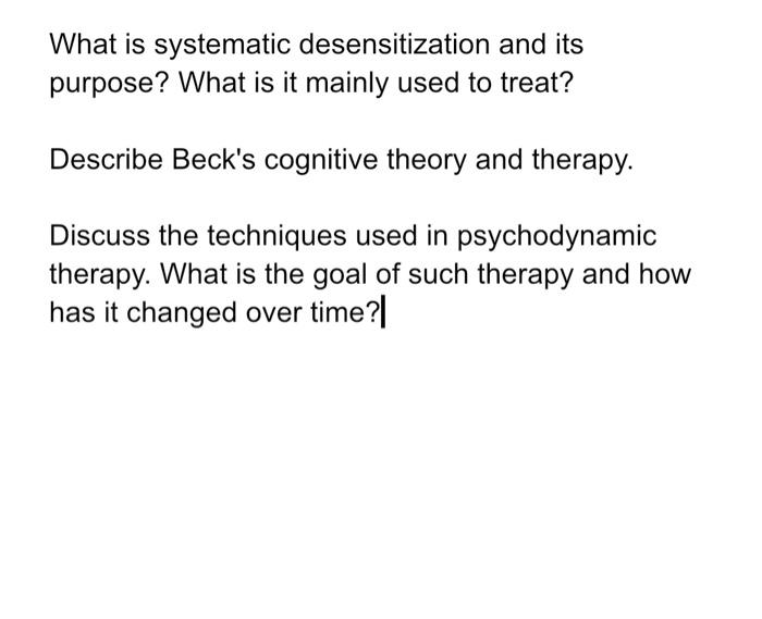 Solved What is systematic desensitization and its purpose? | Chegg.com