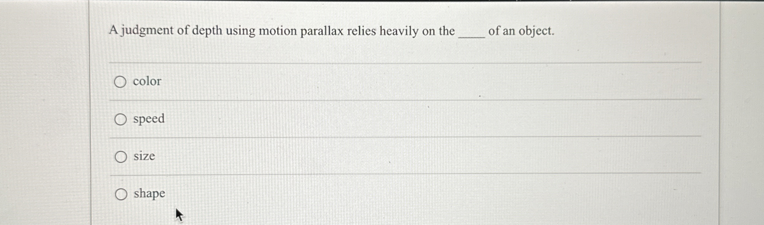 Solved A judgment of depth using motion parallax relies | Chegg.com