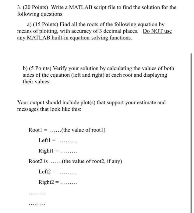Solved 3 20 Points Write A Matlab Script File To Find The